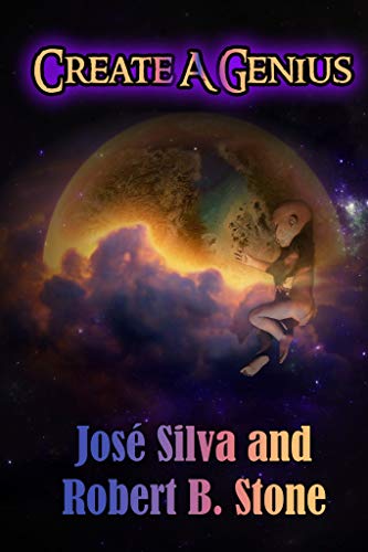 How to Create a Genius Child book by Jose Silva - Silva Method UltraMind