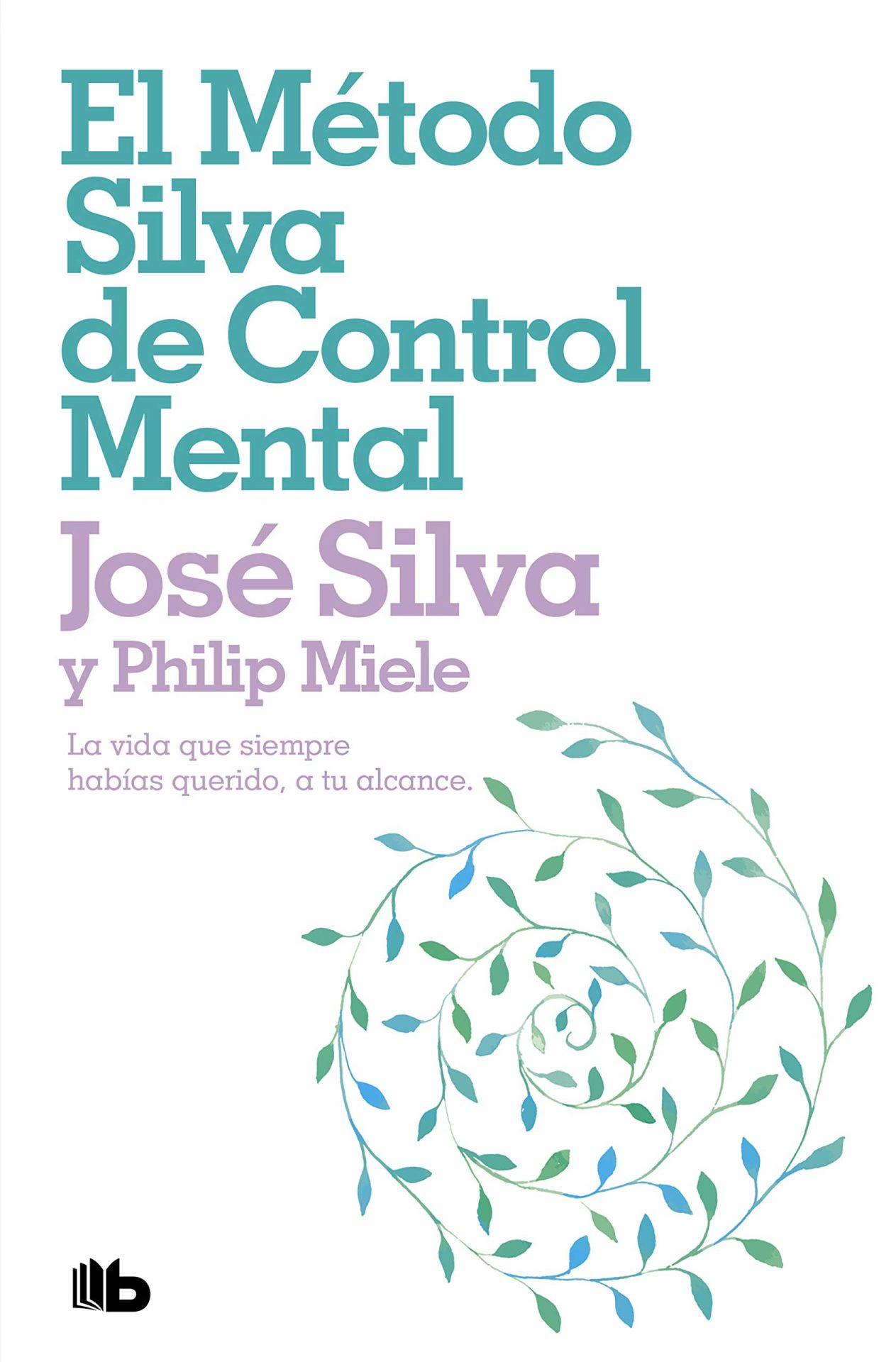 El metodo Silva de Control Mental - Silva Method UltraMind
